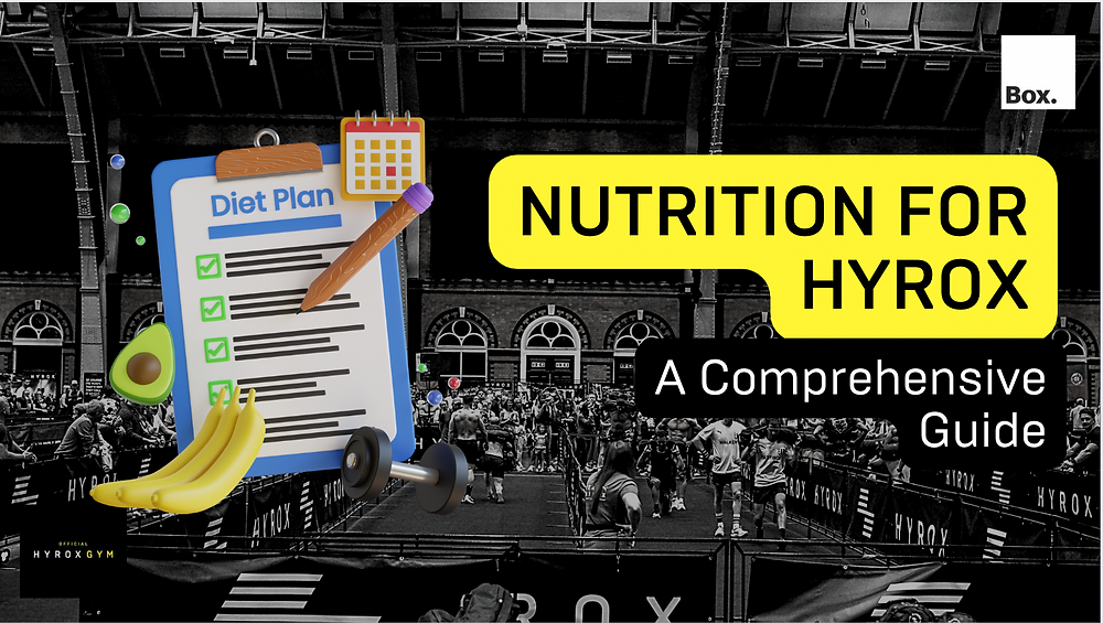 Nutrition for Hyrox - A Comprehensive Guide