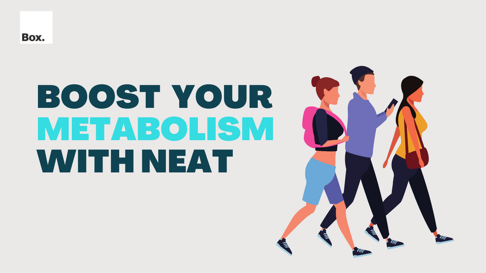 How to increase your metabolism with NEAT