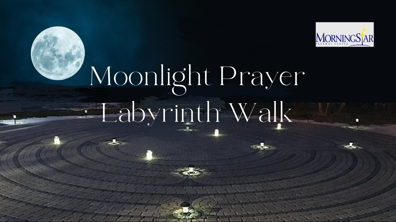 Moonlight Prayer Labyrinth Walk | MorningStar Renewal