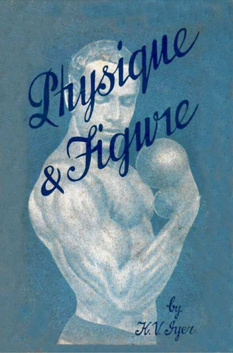 Physique & Figure ebook by K.V. Iyer | Golden Era Bookworm