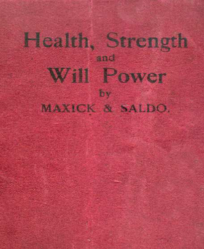 Health, Strength and Will Power ebook by Maxick and Saldo | Golden Era ...