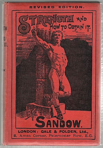 Strength and How To Obtain It ebook by Eugene Sandow | Golden Era Bookworm