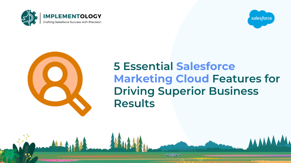5 Essential Salesforce Marketing Cloud Features for Driving Superior ...