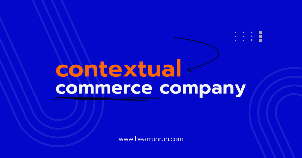 BEARRUNRUN | CONTEXTUAL COMMERCE