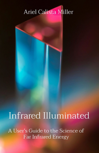 Infrared Illuminated: A User's Guide to the Science of Far Infrared ...