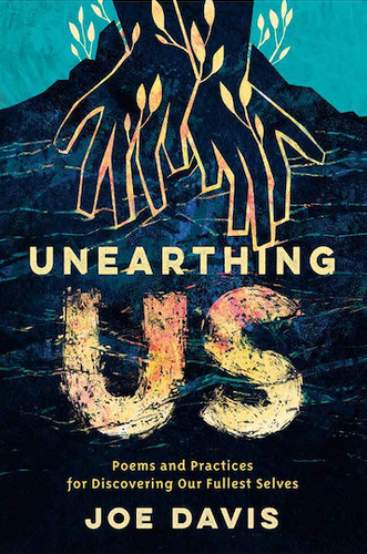 "Unearthing Us" Book | Joe Davis Poetry