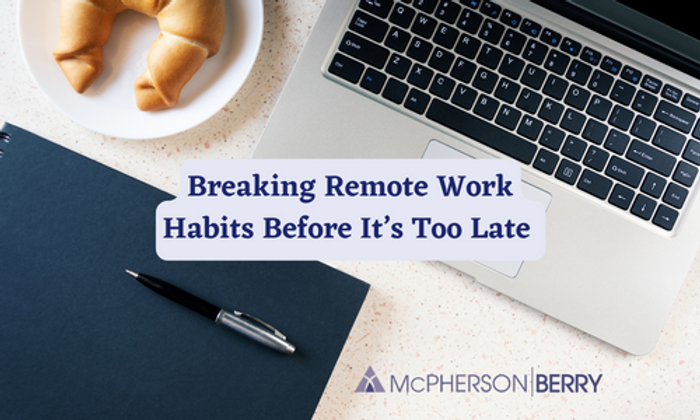 Breaking Remote Work Habits Before It’s Too Late
