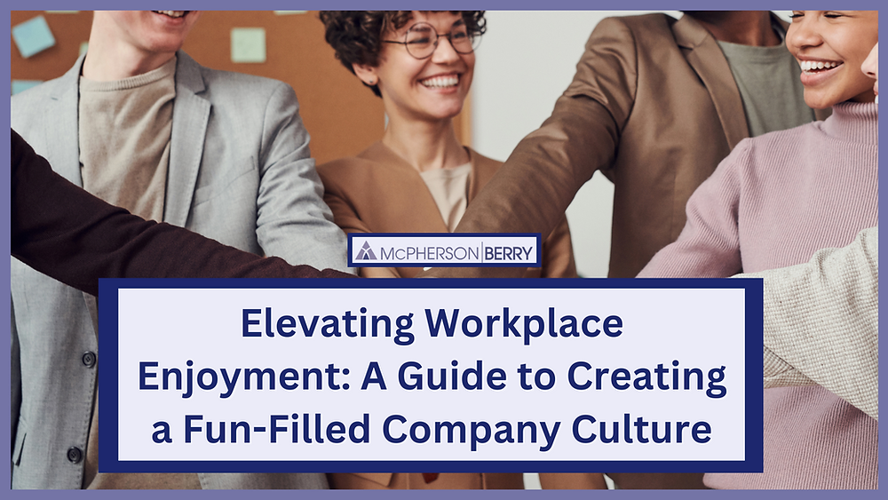 Elevating Workplace Enjoyment: A Guide to Creating a Fun-Filled Company ...
