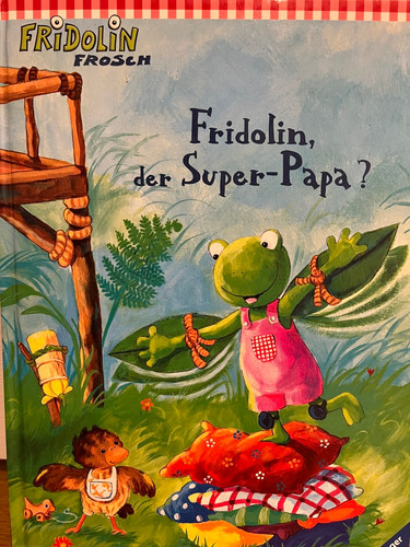 Fridolin Frosch - Fridolin, der Super-Papa? | My Site