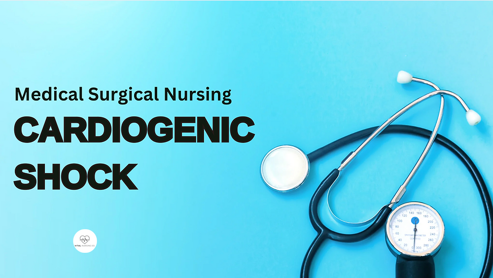 Cardiogenic Shock - Medical Surgical Nursing Guide