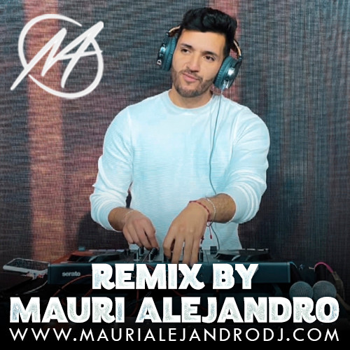 MIXES by Mauri Alejandro Dj