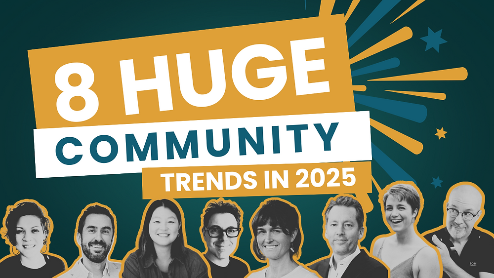 2025 Community Trends from 8 Community Strategists -- Ember Consulting