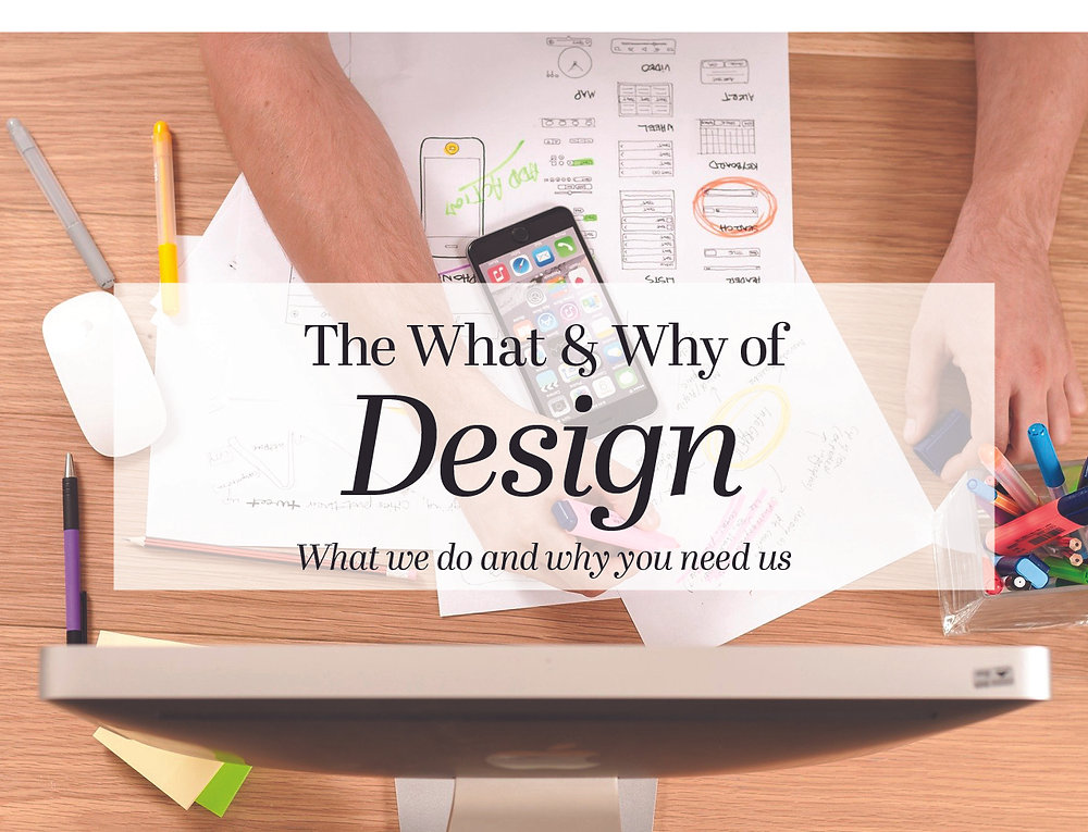 The What and Why of Design