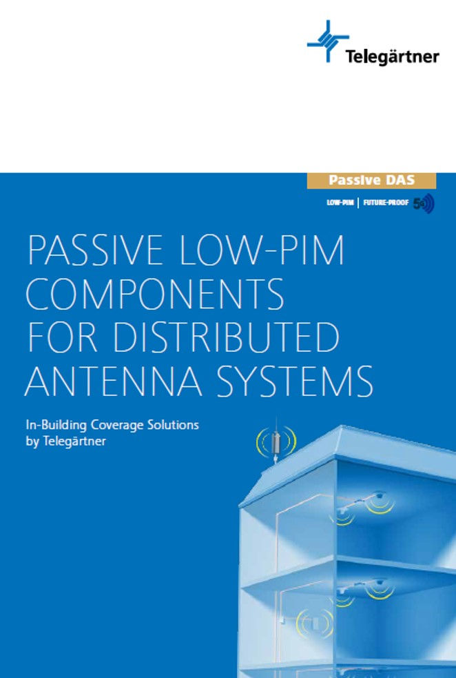 PASSIVE LOW-PIM COMPONENTS FOR DISTRIBUTED ANTENNA SYSTEMS.
