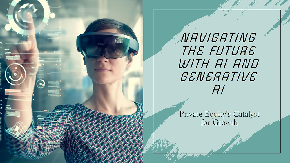 Navigating the Future: AI and Generative AI as Catalysts for Private Equity