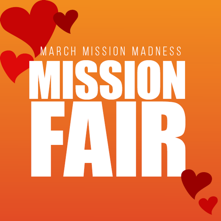 March Mission Madness Concludes with Mission Fair on March 30