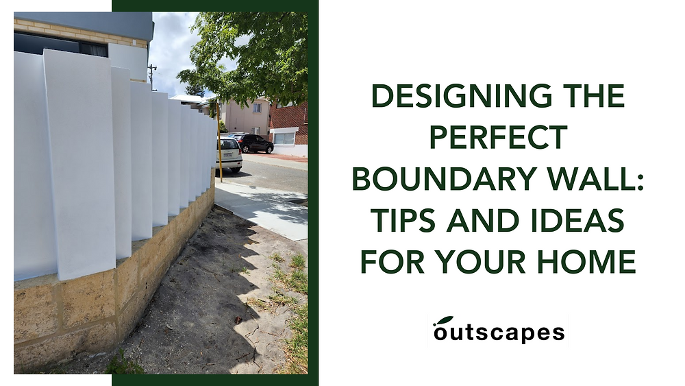 Designing the Perfect Boundary Wall: Tips and Ideas for Your Home
