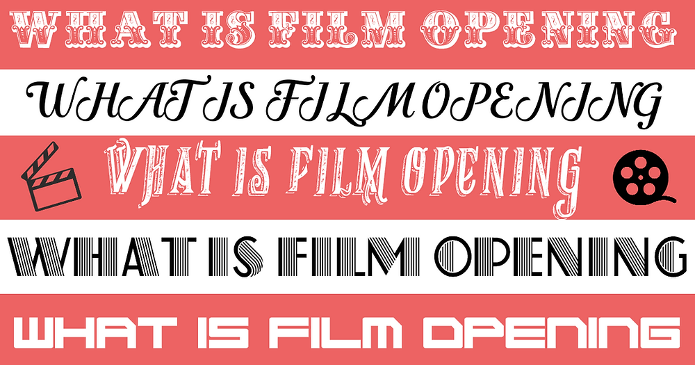 What is film opening?