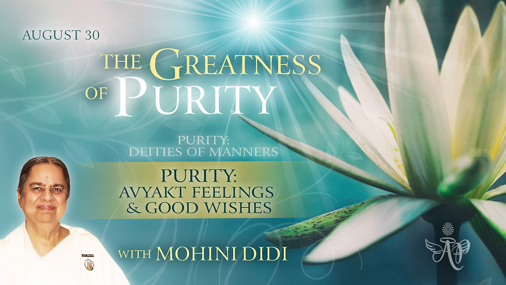 Purity - Avyakt Feelings & Good Wishes #30