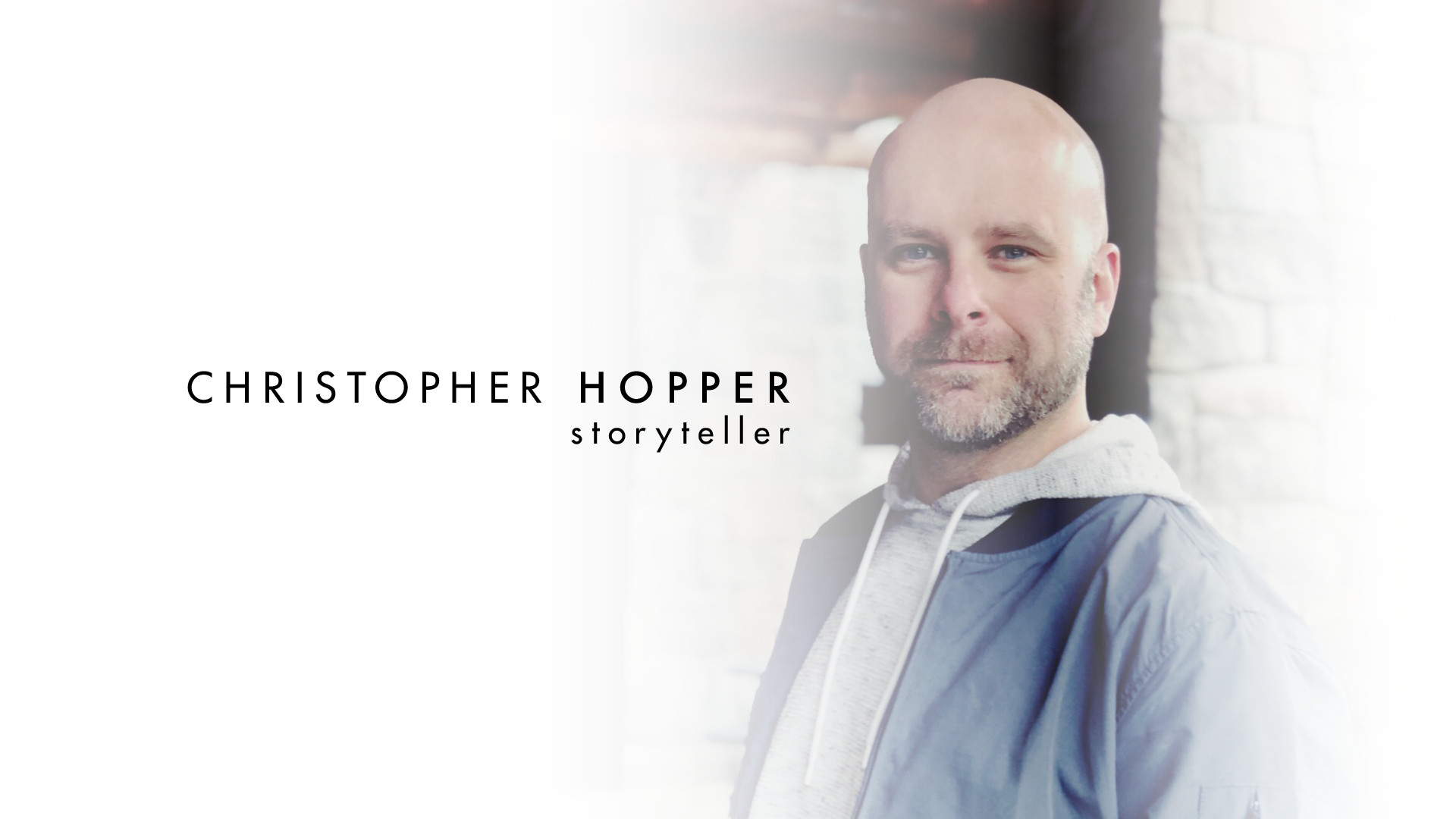 Christopher Hopper | Storyteller