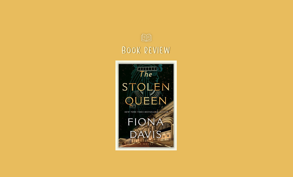 The Stolen Queen - Fiona Davis sets her latest captivating historical ...