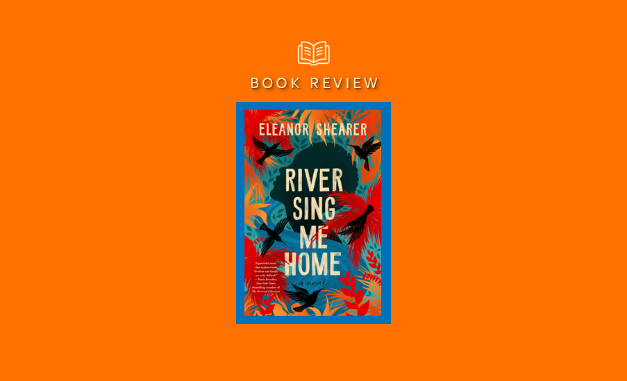 River Sing Me Home - a powerful historical novel about hope and a ...