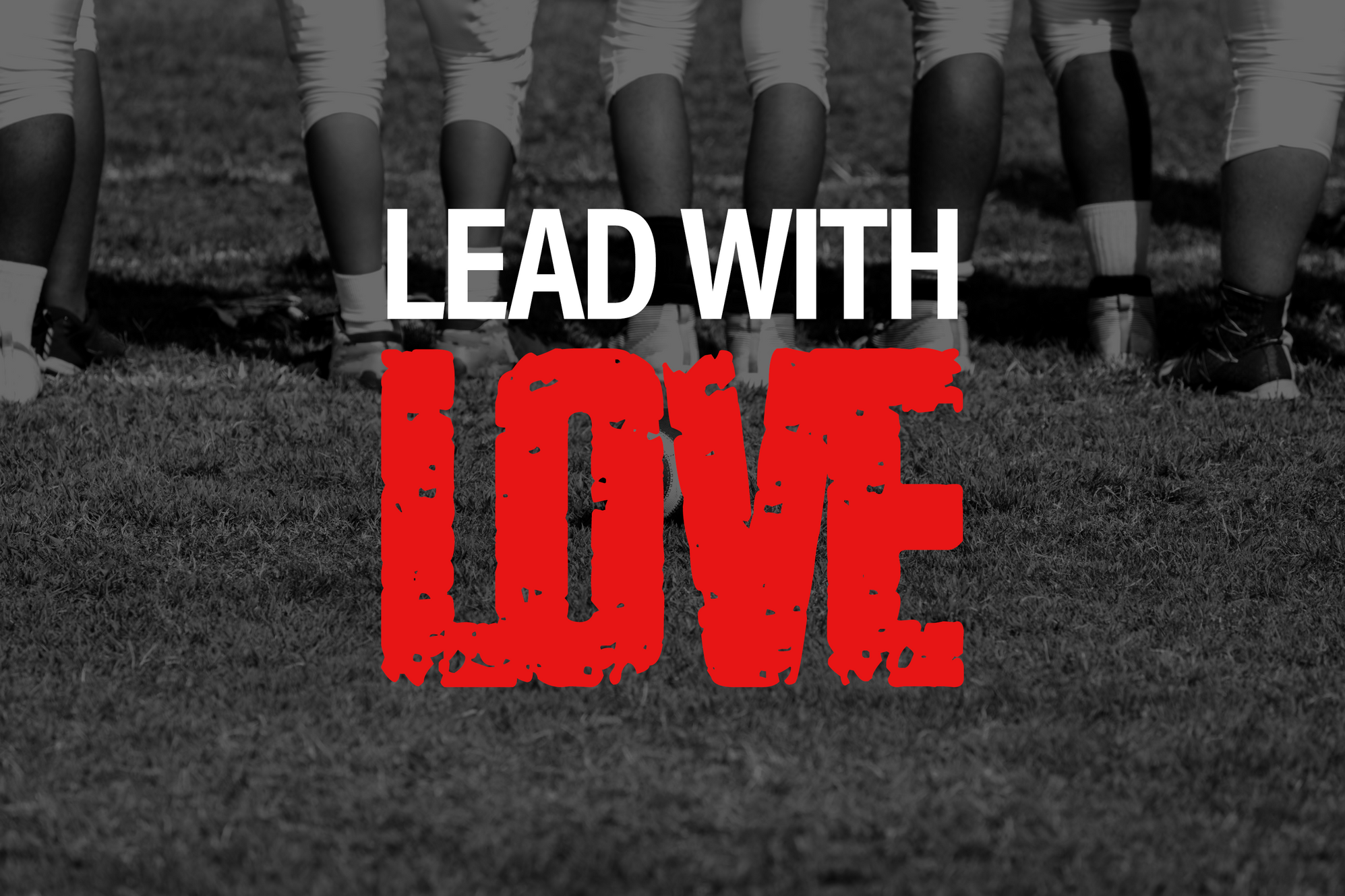 Motivational | Lead with Love