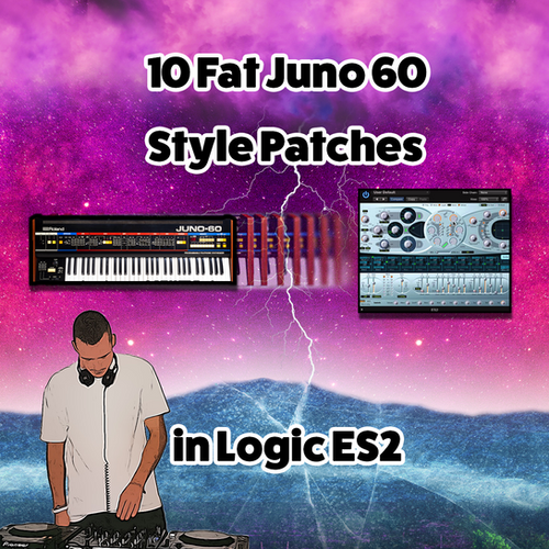10 Fat Juno 60 Style Patches for ES2 Logic X | Grooving Biz