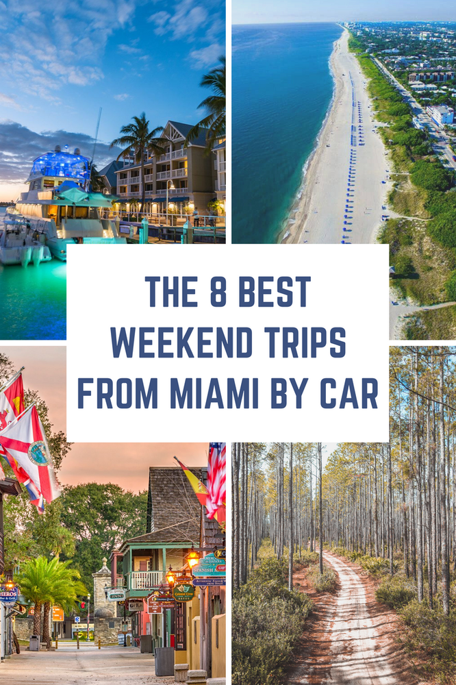 8 Best Weekend Trips from Miami by Car