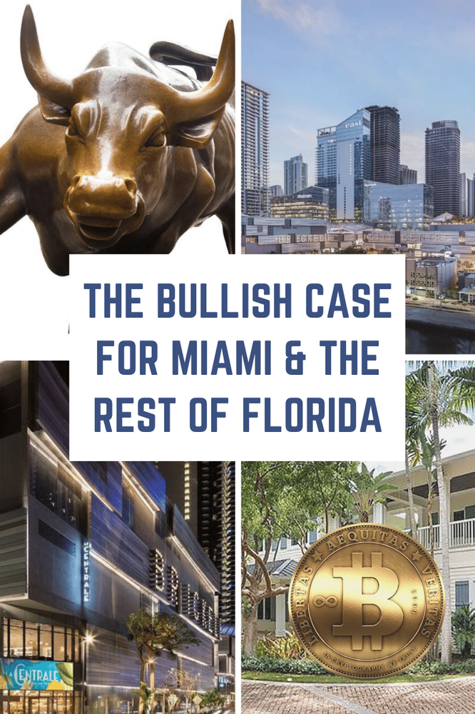 The Bullish Case for Miami & the Rest of Florida