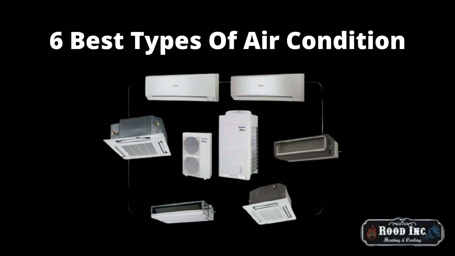 Six Best Types Of Air Condition | HVAC Experts Russellville