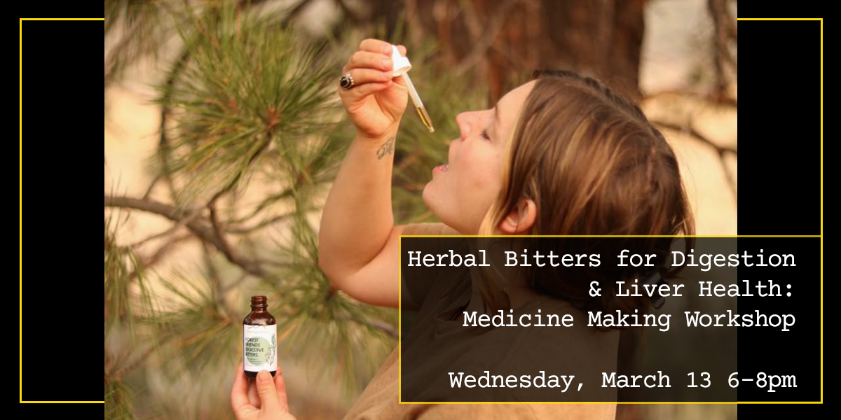 Herbal Bitters for Digestion & Liver Health: Medicine Making Workshop ...