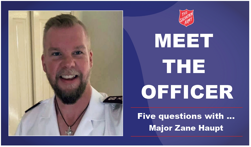 Meet the Officer – Major Zane Haupt