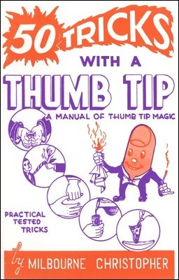 50 Tricks with Thumb Tip Book | CaliforniaMagic.Net