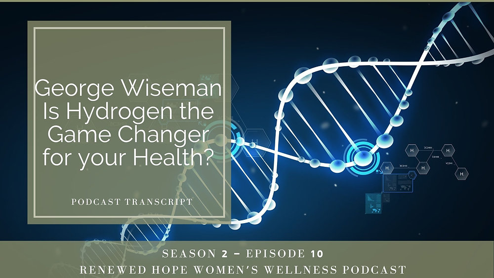 George Wiseman - Is Hydrogen the Game Changer for your Health?