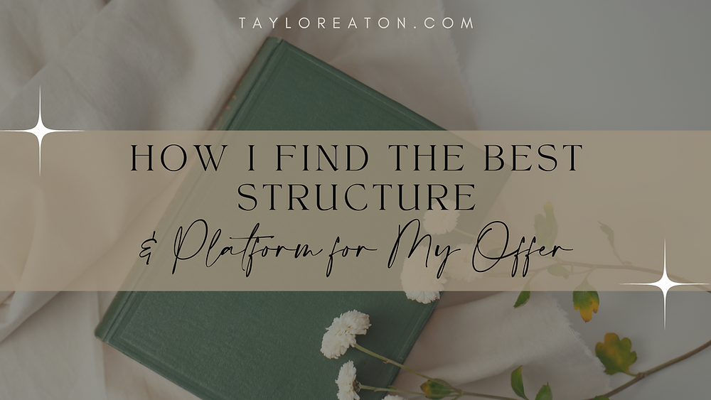 How I Find the Best Structure & Platform for My Offer