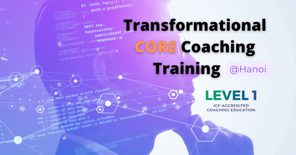 Transformative Core Coaching Training (Hanoi) | Mettle Impact