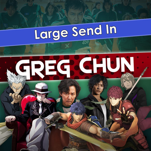 Large Send In - Greg Chun | CelebWorx
