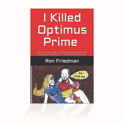[SIGNED] Ron Friedman - I Killed Optimus Prime Book | CelebWorx