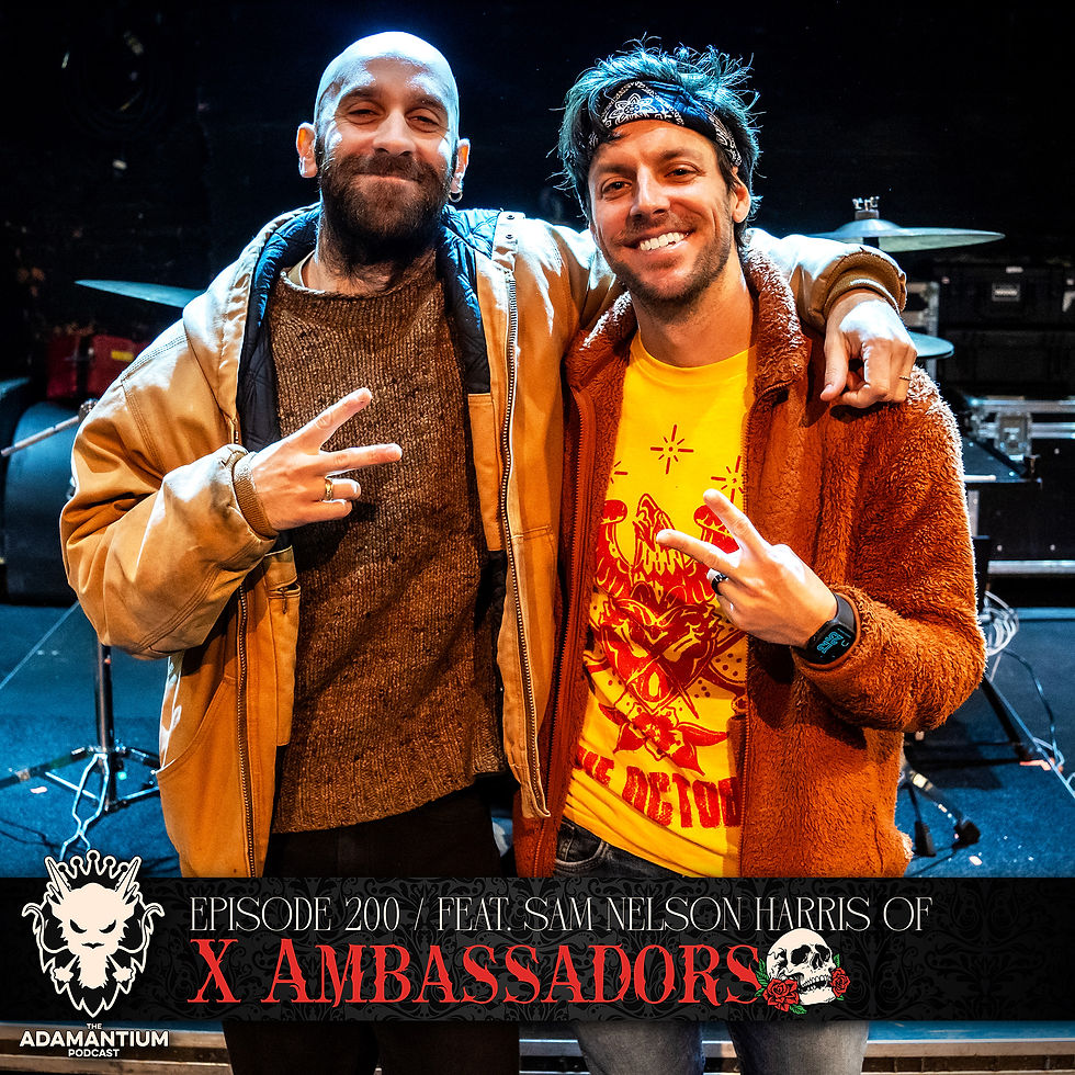Podcast: E200 Sam Nelson Harris of X Ambassadors