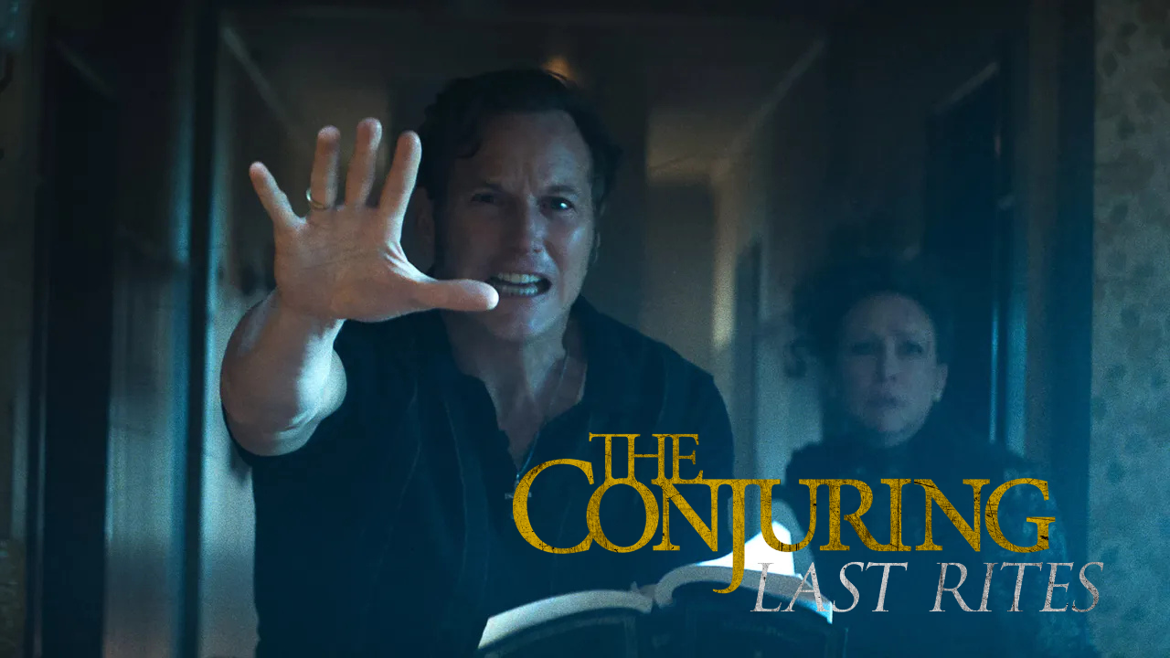 Now Showing | The Conjuring: Last Rites