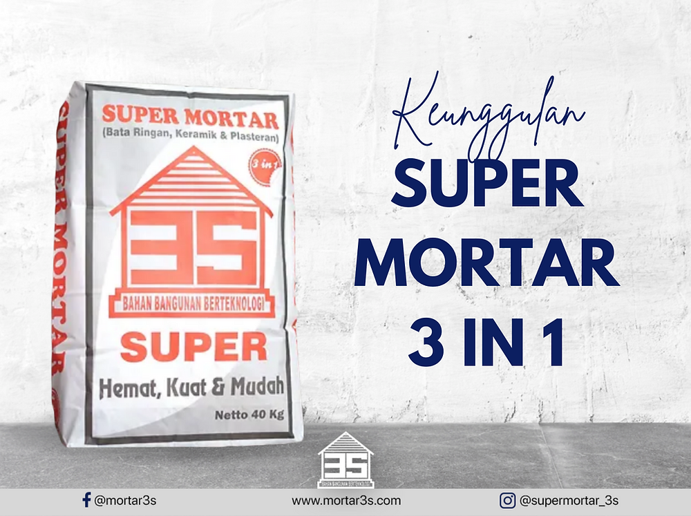 Keunggulan Super Mortar 3 in 1