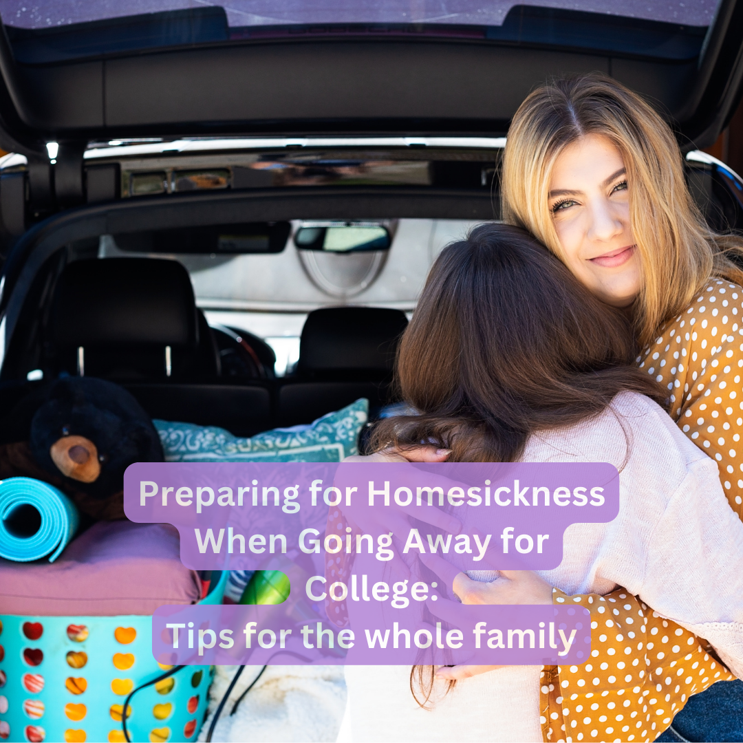 Preparing for Homesickness When Going Away for College: Tips for the ...