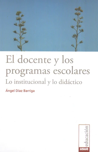 El docente y los programas escolares. Lo institucional y lo didáctico ...