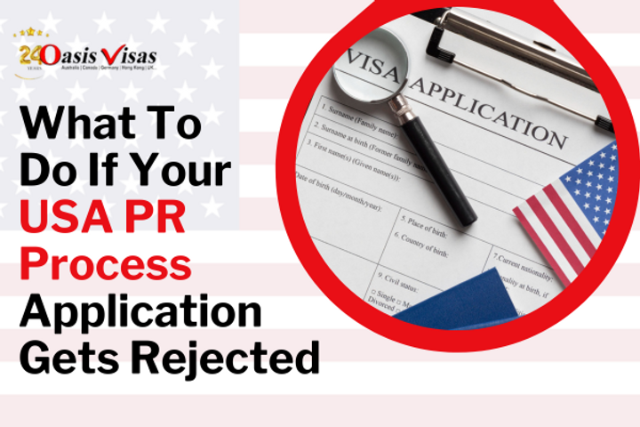 What To Do If Your USA PR Process Application Gets Rejected
