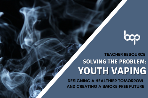 Solving The Problem: Youth Vaping | BOP Industries