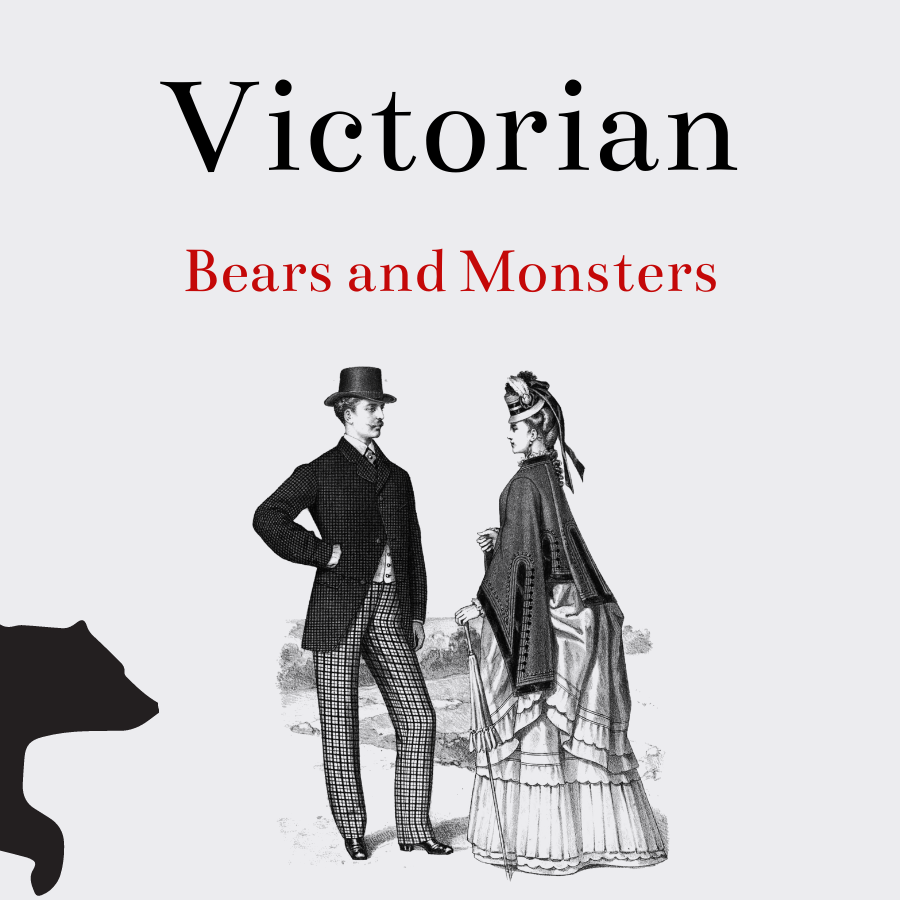 Victorian Bears and Monsters