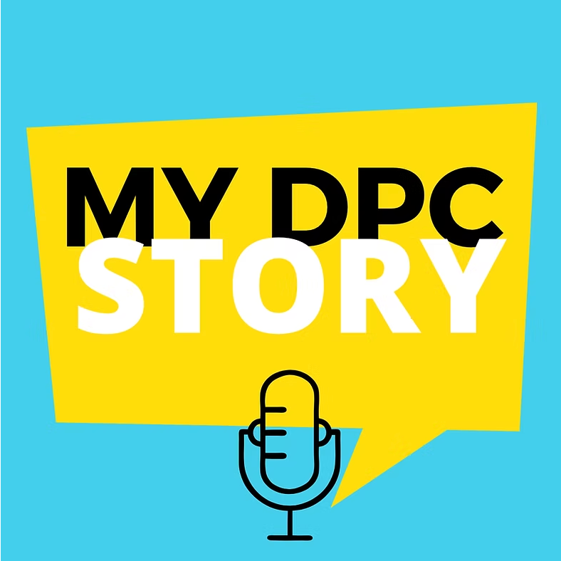 Direct Primary Care Podcast | My DPC Story - Episodes