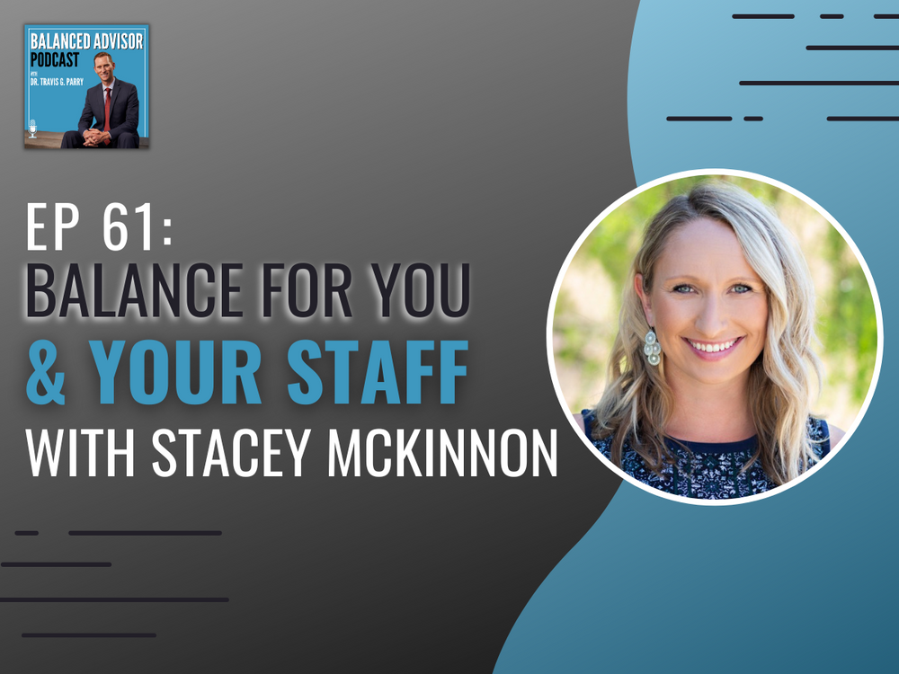 Ep 61: Balance for You and Your Staff with Stacey McKinnon