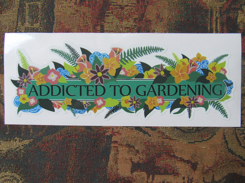 Get all three Addicted to Gardening Stickers in our Value Pack ...